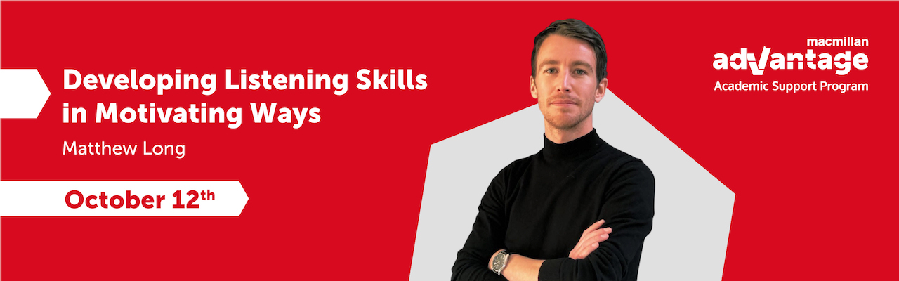 Developing Listening Skills in Motivating Ways – 360 Macmillan Latam
